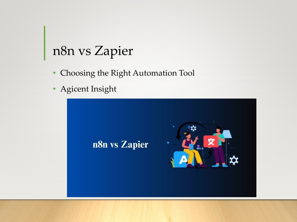 PPT - n8n vs Zapier Choosing the Right Automation Tool PowerPoint Presentation - ID:14709067
