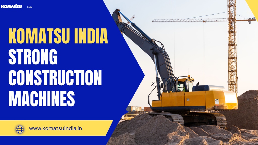 PPT - Komatsu India Strong Construction Machines PowerPoint ...