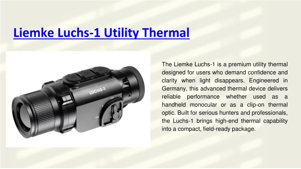 PPT - Meet the Liemke Luchs-1 — Lightweight, Intuitive Thermal Optic ...