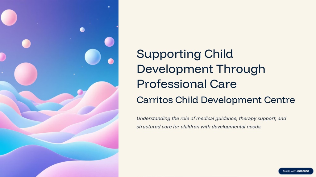 PPT - Supporting Child Development Through Medical, Therapy & Care ...