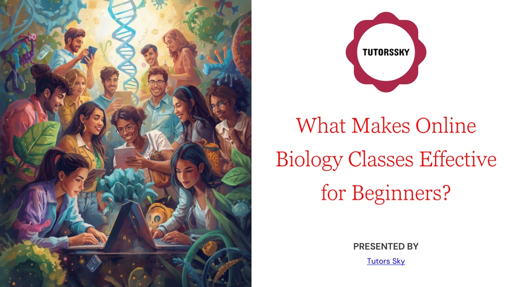 PPT - What Makes Online Biology Classes Effective for Beginners ...