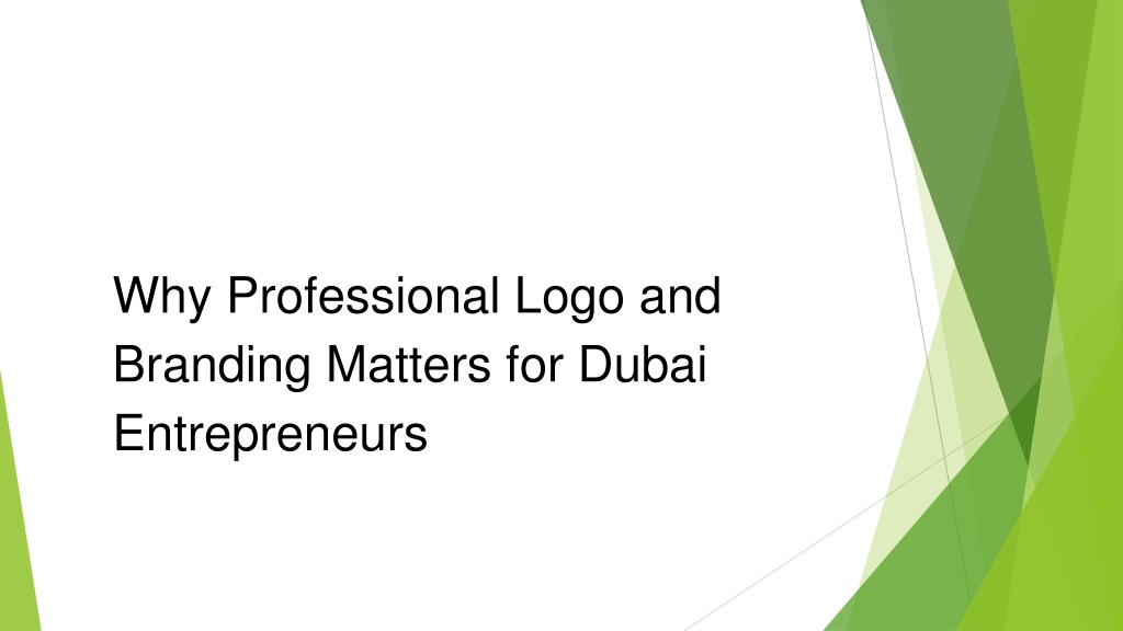 PPT - Why Professional Logo and Branding Matters for Dubai ...