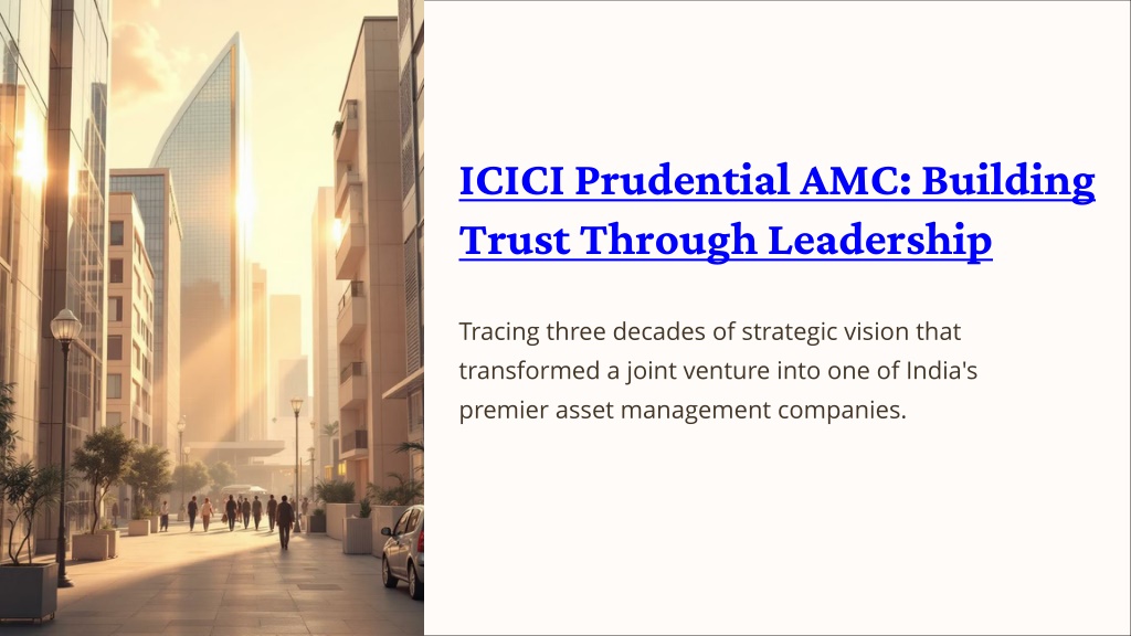 PPT - ICICI Prudential AMC – Tracing the Leadership That Built One of ...