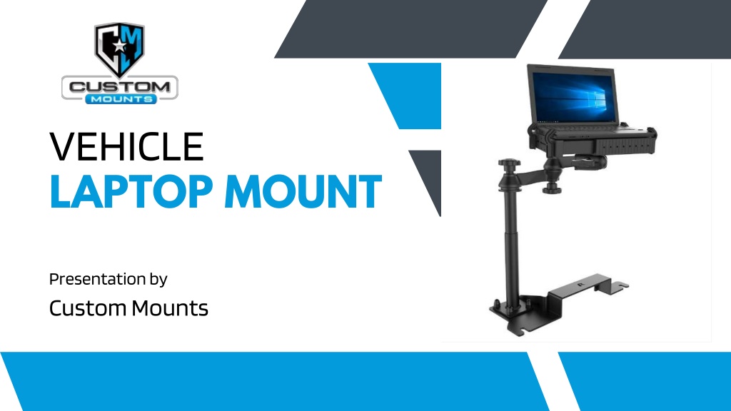 PPT - Vehicle Laptop Mount for Cars & Vans | Custom Mounts PowerPoint ...