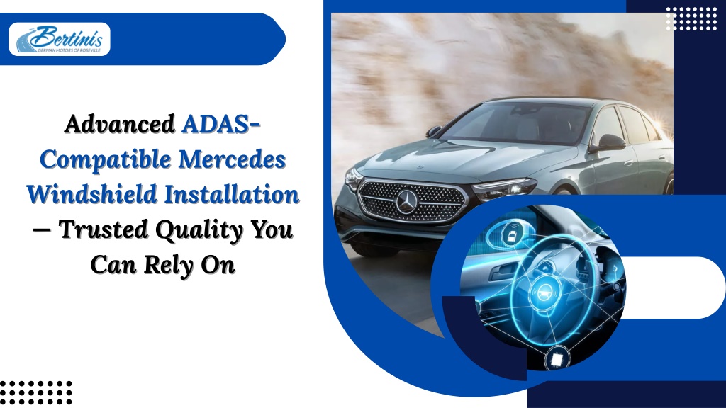 PPT - Advanced ADAS-Compatible Mercedes Windshield Installation ...