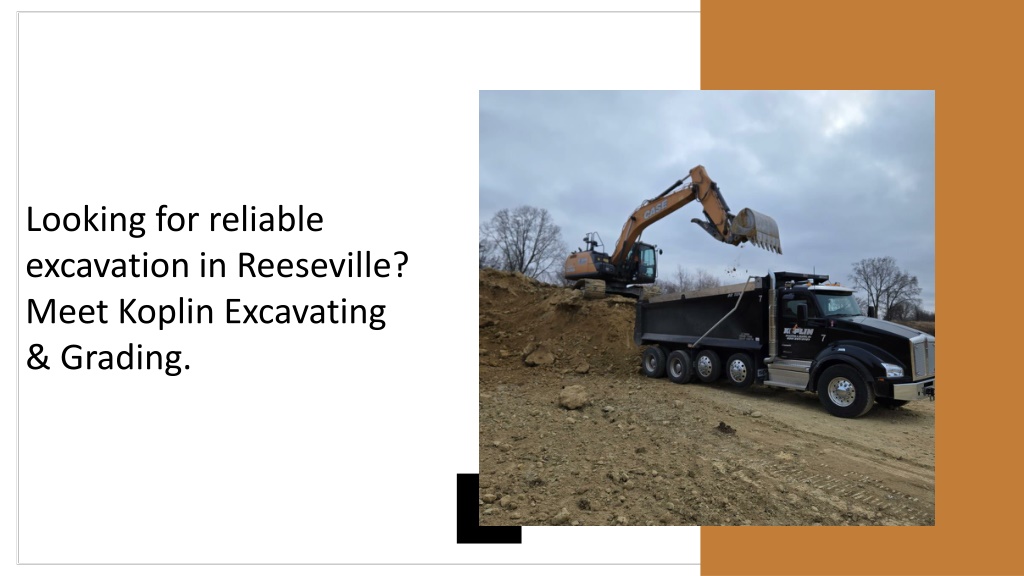 PPT - Professional Excavation & Grading Services in Reeseville | Koplin ...