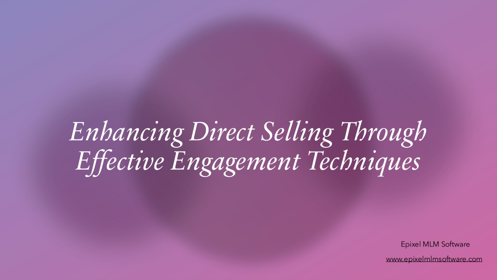 PPT - How to boost engagement for better direct selling performance ...