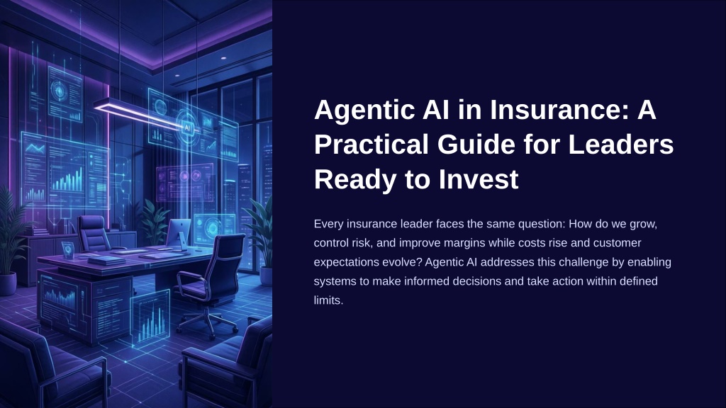PPT - Agentic AI in Insurance: Strategy, Governance & ROI for Scalable ...