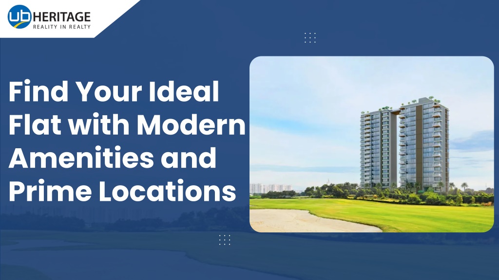 PPT - Find Your Ideal Flat with Modern Amenities and Prime Locations ...