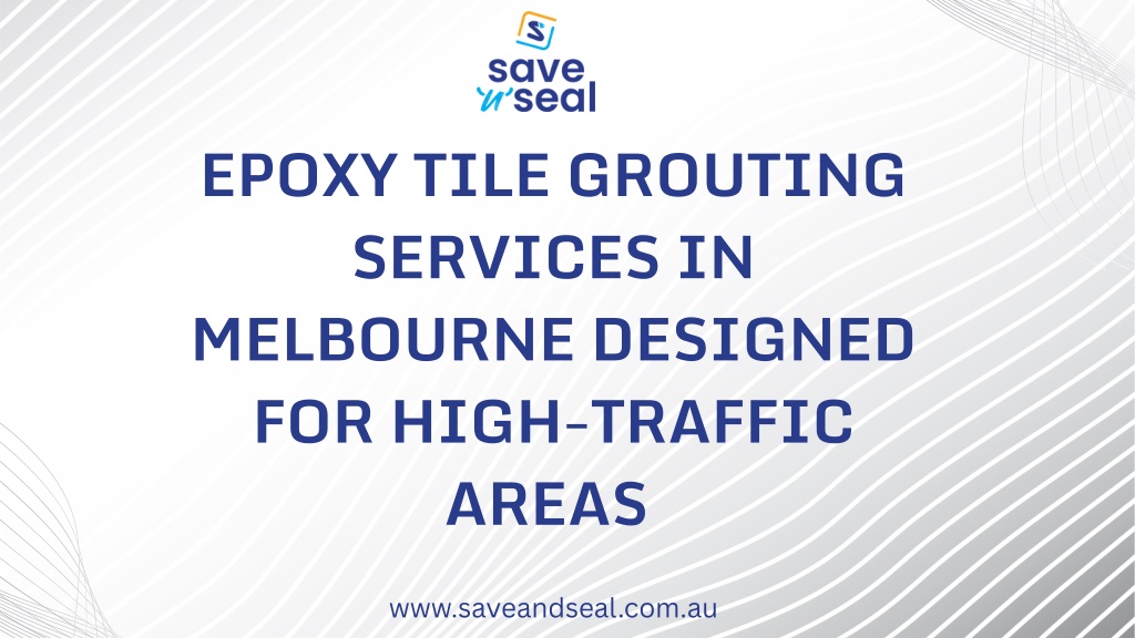 PPT - Epoxy Tile Grouting Services in Melbourne Designed for High ...