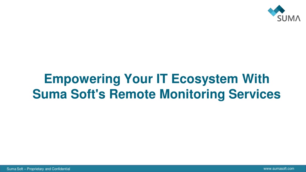 PPT - Empowering Your IT Ecosystem With Suma Soft's Remote Monitoring ...