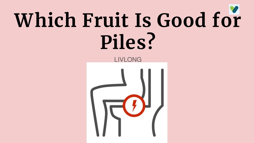 PPT - Piles (Haemorrhoids) Diet : Foods To Eat & Avoid For Piles ...