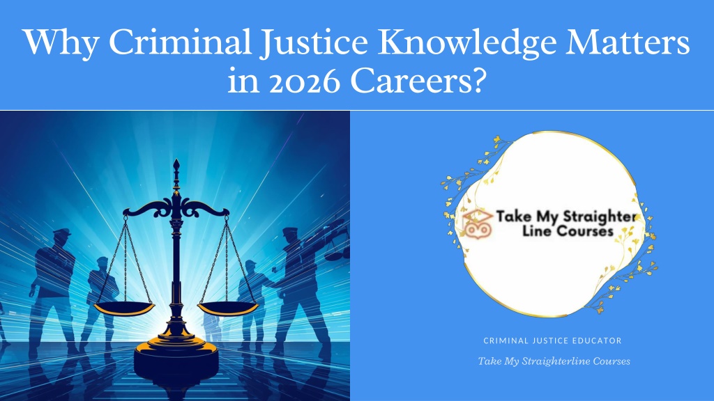 PPT - Why Criminal Justice Knowledge Matters in 2026 Careers PowerPoint ...
