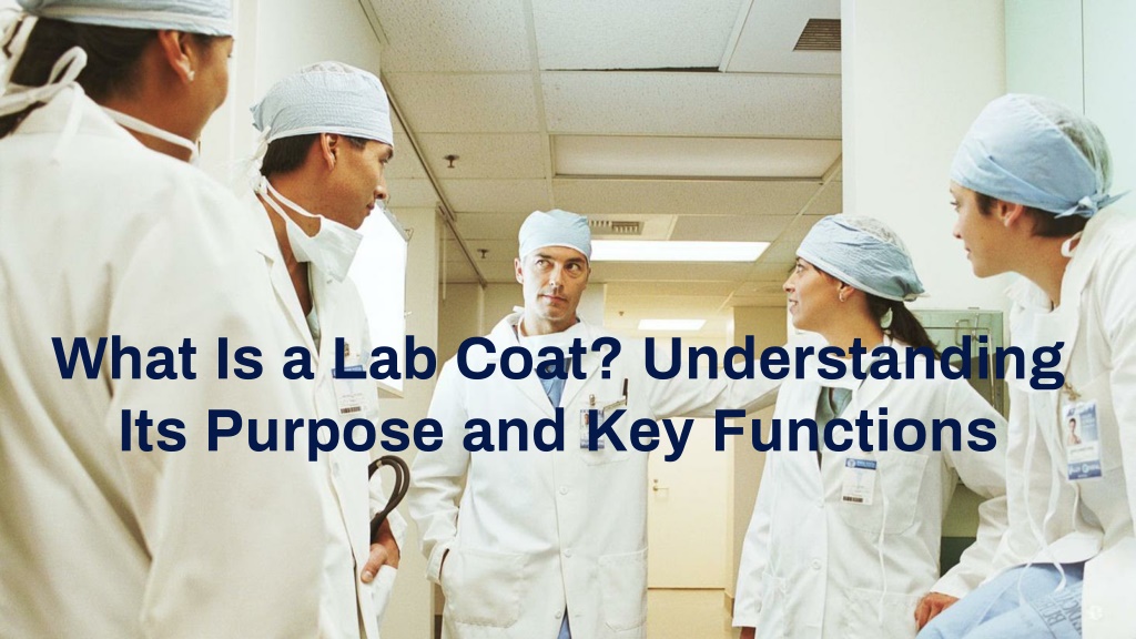 PPT - The Comprehensive Guide to Lab Coats and Scrub Suits PowerPoint ...