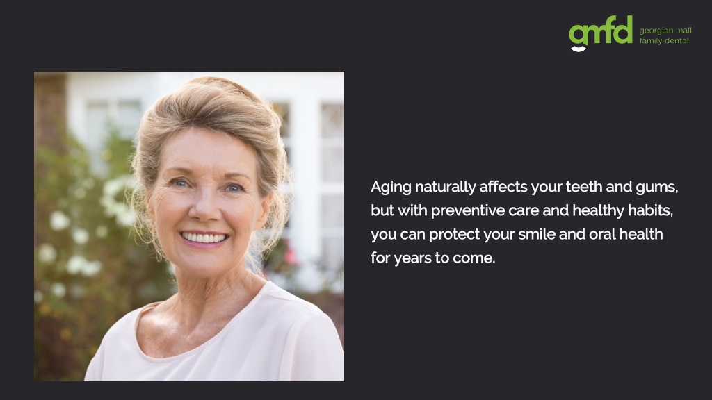 PPT - How Aging Affects Oral Health And Simple Steps For Lifelong ...