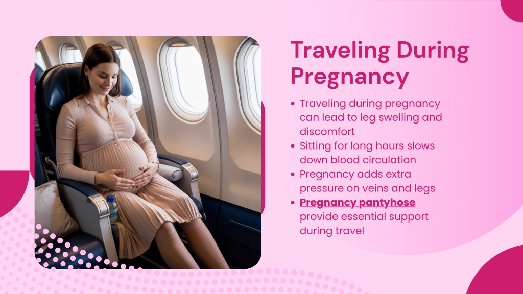 PPT - Why Should You Wear Pregnancy Pantyhose When Traveling PowerPoint ...