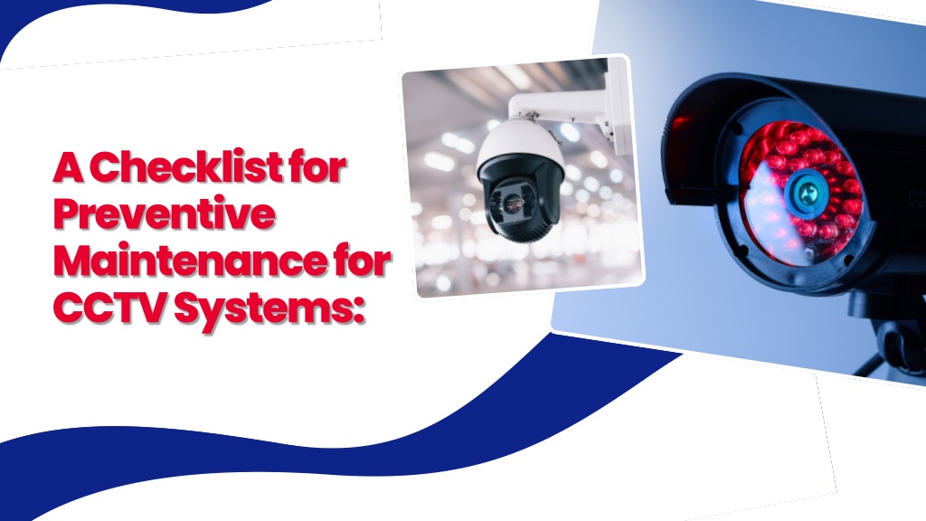 PPT - The Complete CCTV Maintenance Checklist for Homeowners and ...