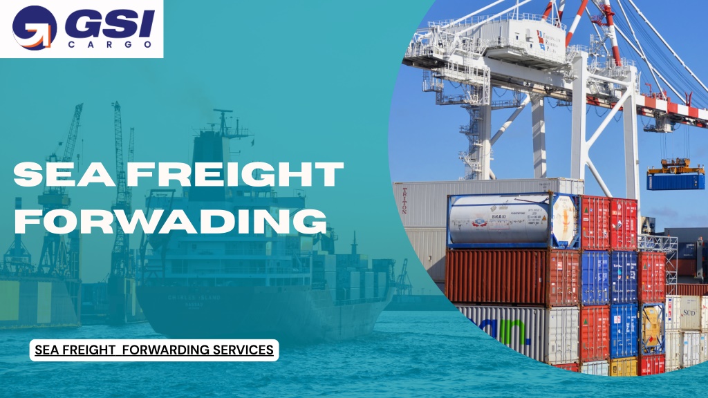 PPT - Sear Freight Forwarding Services | GSI Cargo Pvt. Ltd. PowerPoint ...