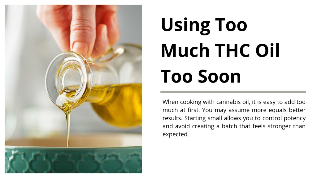 PPT - 5 Common Mistakes to Avoid When Cooking with Cannabis Oil ...