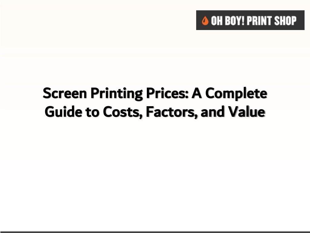 PPT - Screen Printing Prices A Complete Guide to Costs, Factors and ...