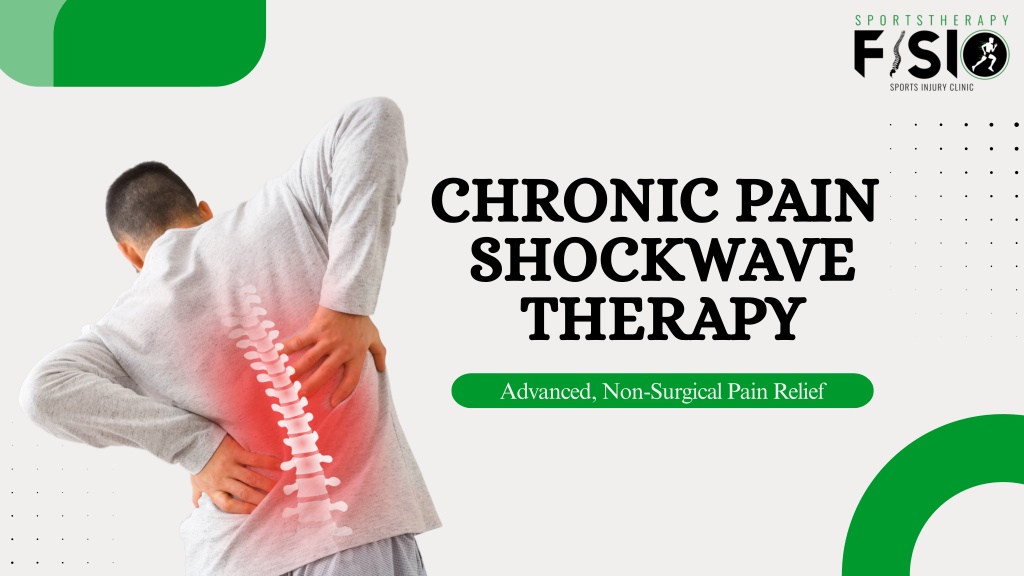 PPT - Experience Relief with Chronic Pain Shockwave Therapy at Fisio ...