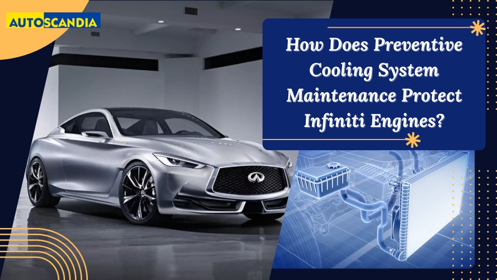PPT - How Does Preventive Cooling System Maintenance Protect Infiniti ...